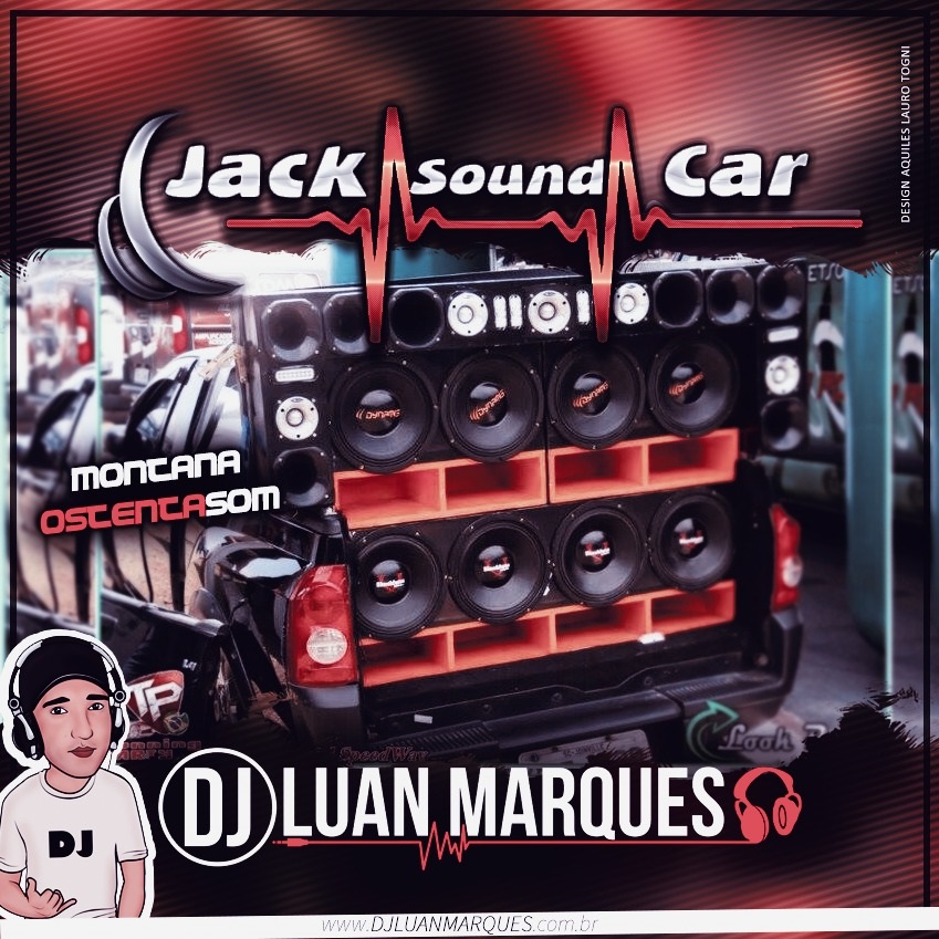 Jack Sound Car - DJ Luan Marques - Balada G4
