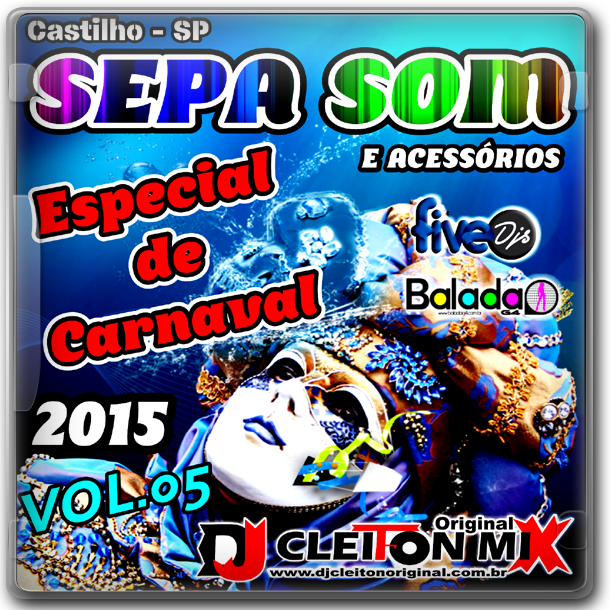 SEPA SOM CARNAVAL VOL5 DJ CLEITON MIX ORIGINAL - Balada G4