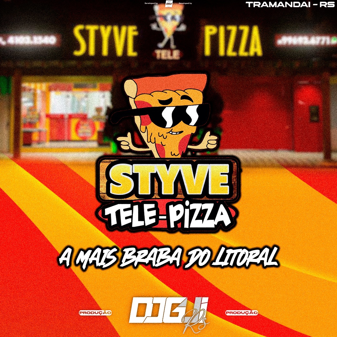 STYVE PIZZA A MAIS BRABA DO LITORAL - Balada G4