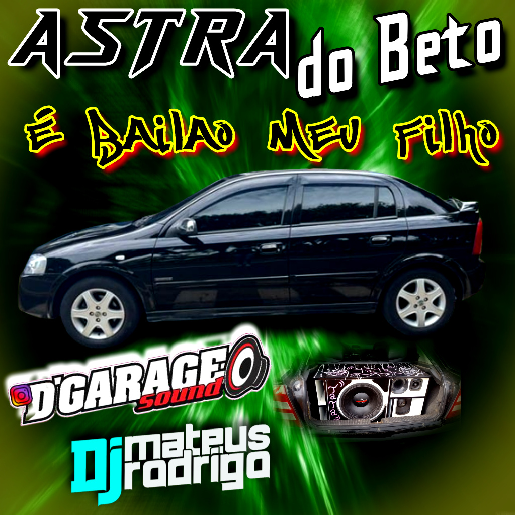 ASTRA DO BETO - BAILAO MEU FI - Balada G4