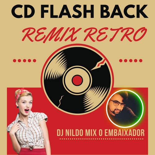 CD FLASH BACK REMIX RETRO DJ NILDO MIX - Balada G4
