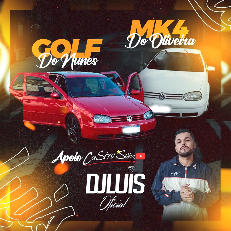 GOLF DO NUNES E MK4 DO OLIVEIRA - Balada G4