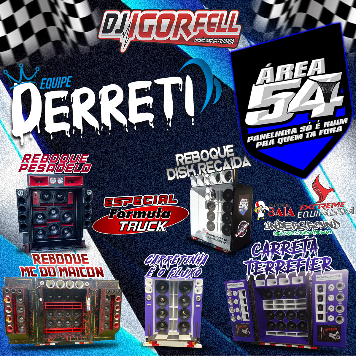 Area 54 e Equipe Derreti Esp FormulaTruc - Balada G4