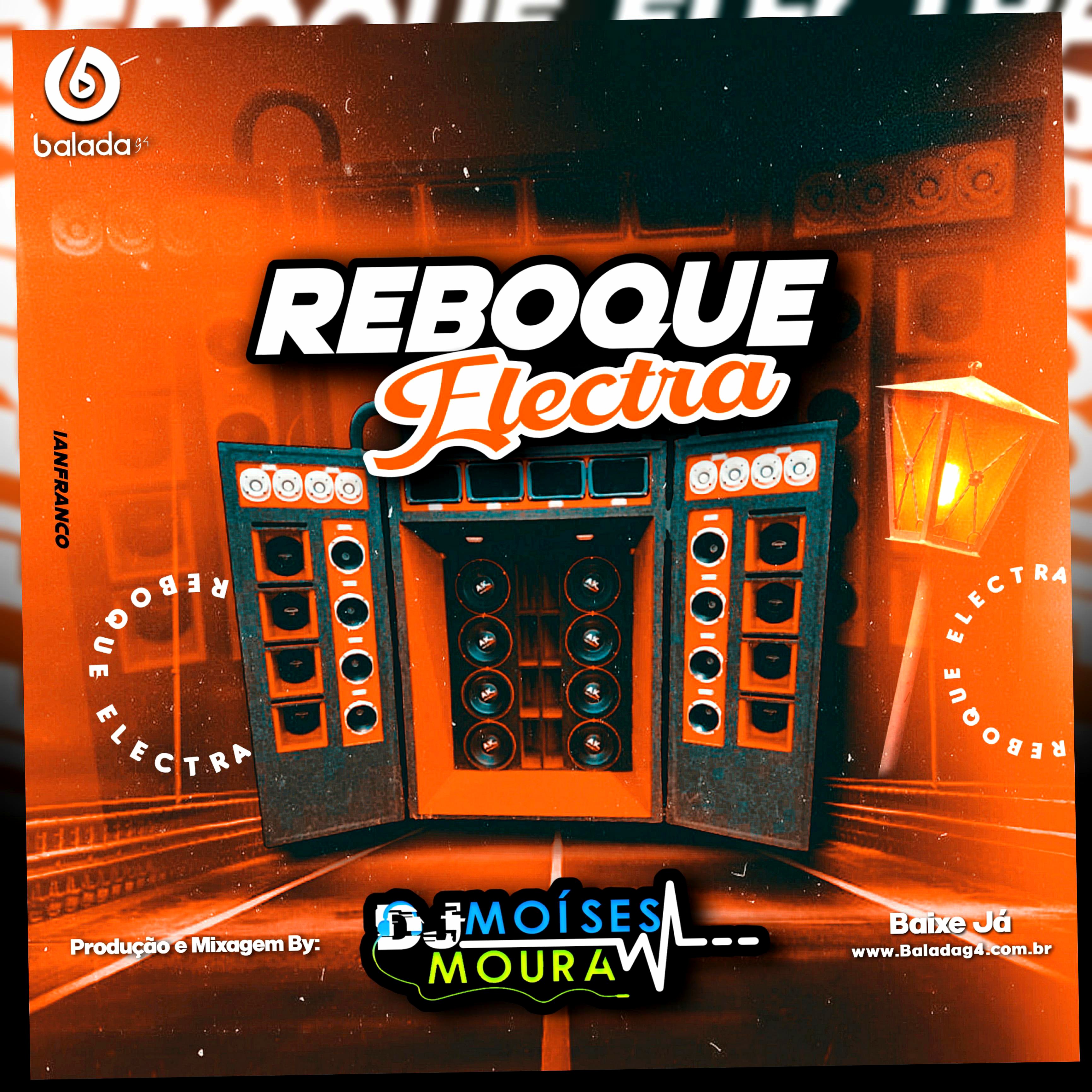 Reboque Elektra Volume 2 - Dj Moises Moura - Balada G4