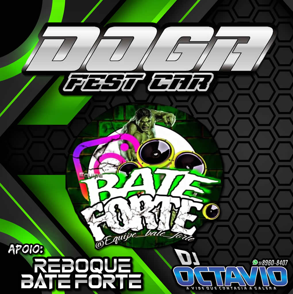 DOGA FEST CAR E EQUIPE BATE FORTE - Balada G4