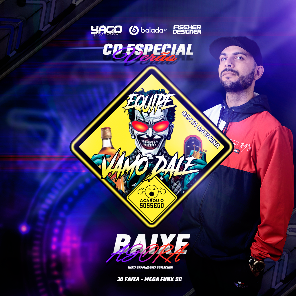 CD EQUIPE VAMO DALE - DJ YAGO FISCHER - Balada G4