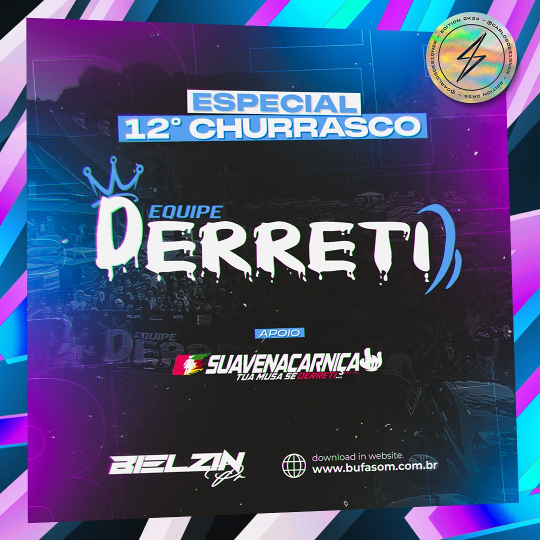 Equipe Derreti Especial 12 Churrasco - Balada G4