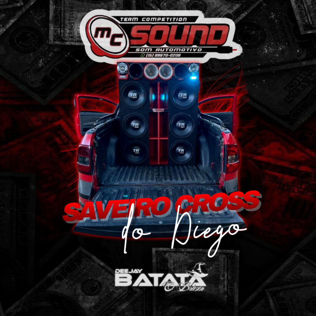 Saveiro Cross do Diego - MC Sound - Balada G4