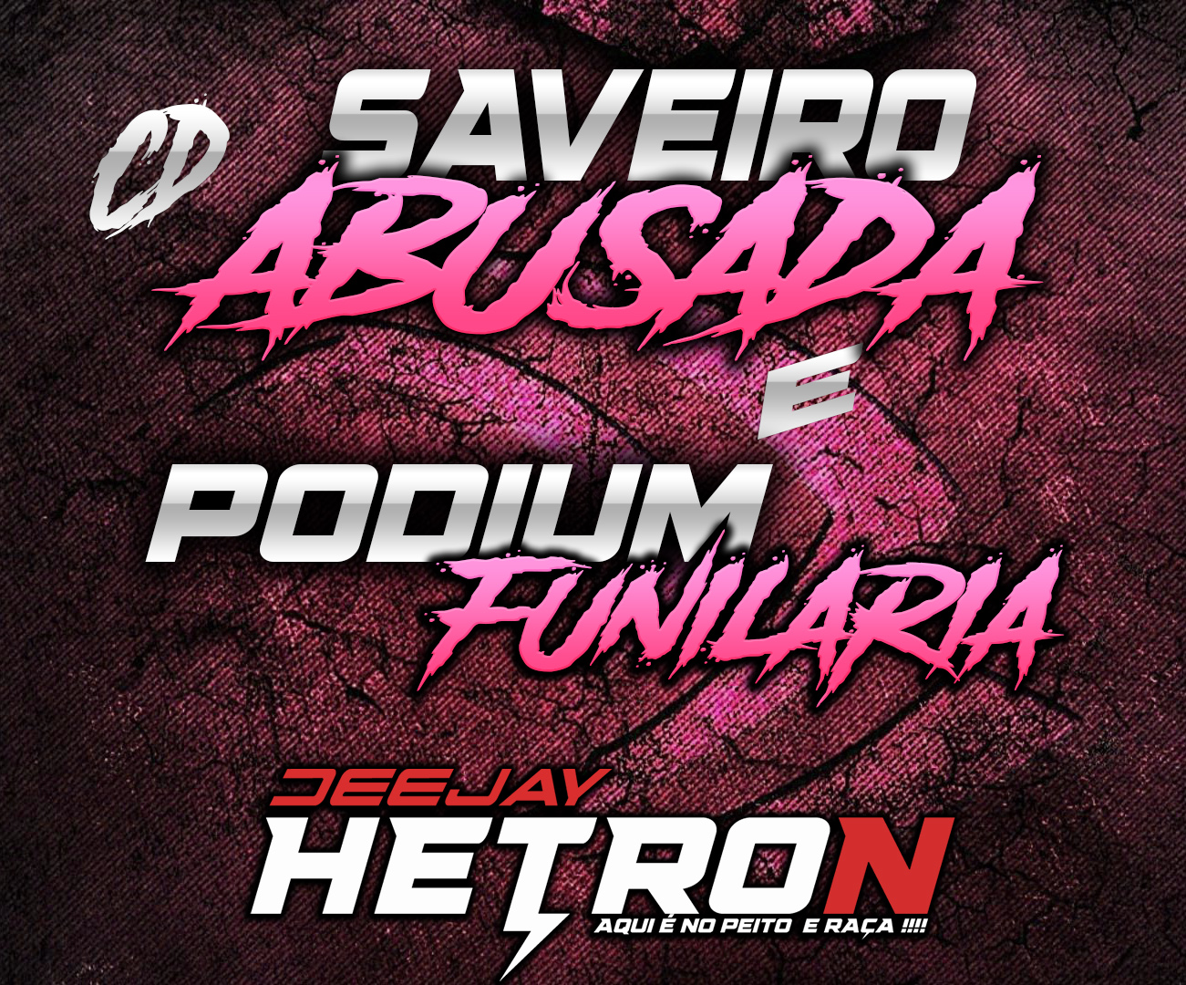SAVERO ABSADA PODIUM FUNILARIA DJ HETRON - Balada G4